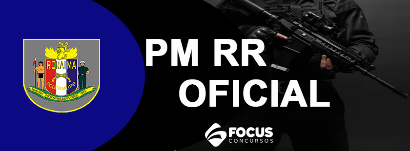 CFO PM RR - Oficial da Polícia Militar de Roraima