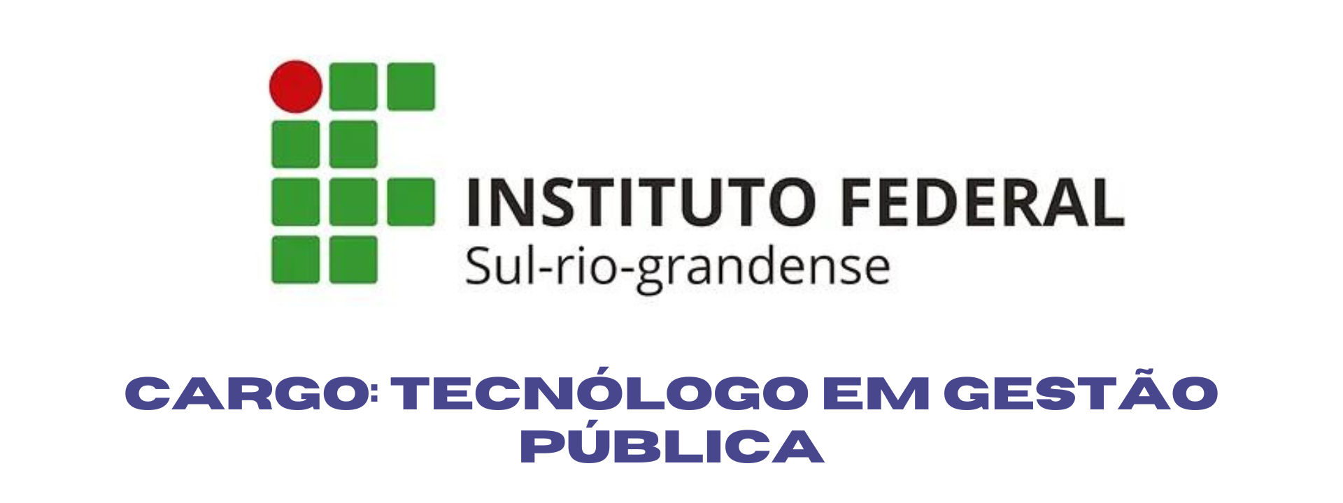 IFSUL - Curso para Tecnólogo em Gestão Pública